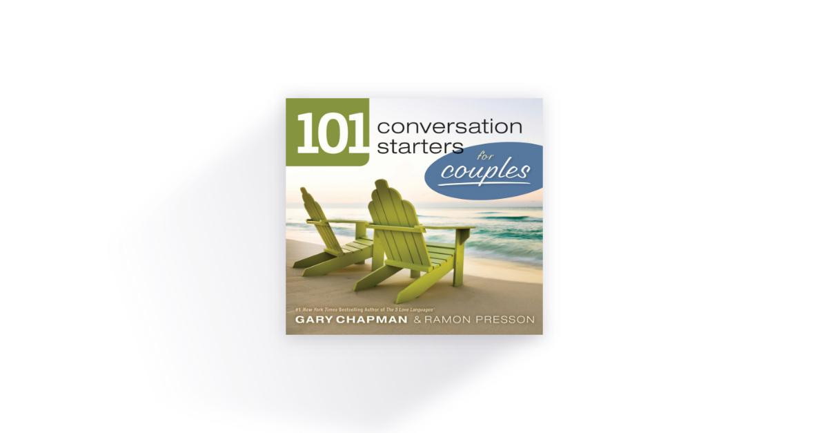 101 Conversation Starters for Couples